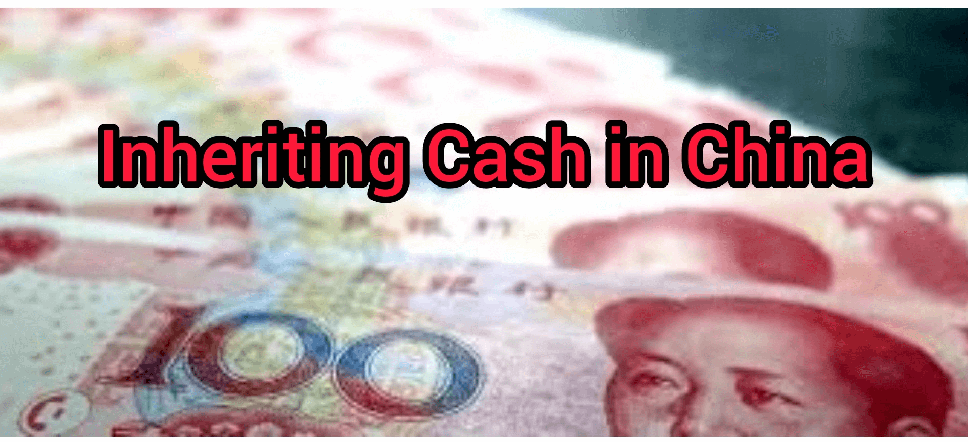 Inheritance by Foreigners of Personal Properties in China: Bank ...